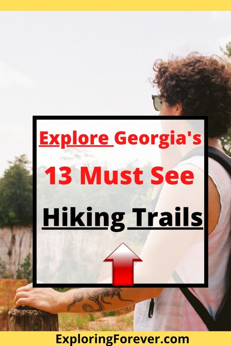 Explore Georgia’s 13 Must See Hiking Trails – Exploring Forever